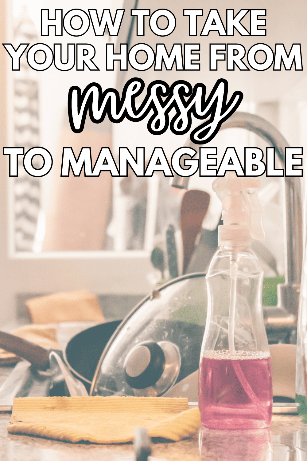 8 Tips to Take your House from Messy to Manageable - Coffee and Coos